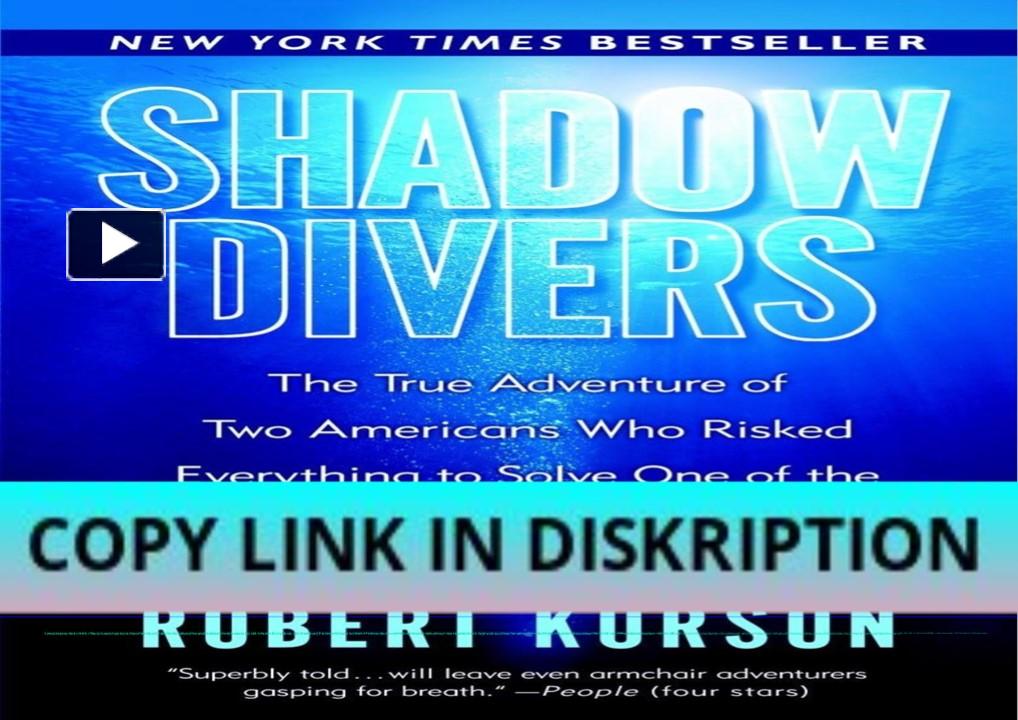 PDF Read Online Shadow Divers: The True Adventure of Two Americans Who presentation | free to ...