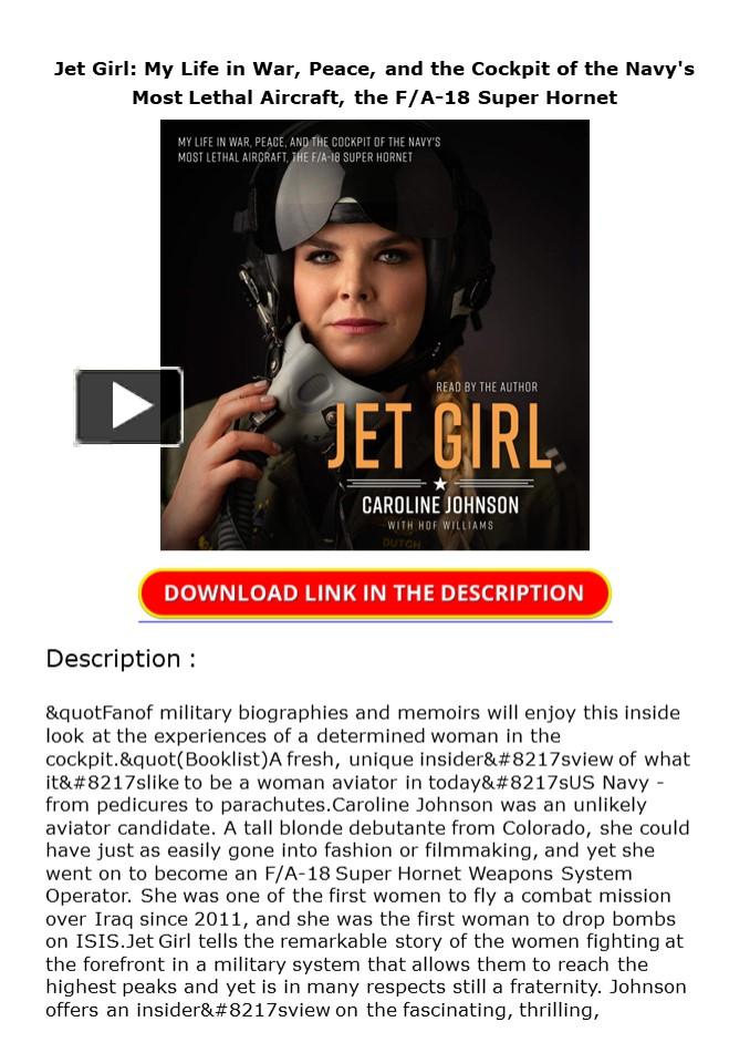 PDF Jet Girl: My Life in War, Peace, and the Cockpit of the Navy's Most Lethal Aircraft, the F/A ...