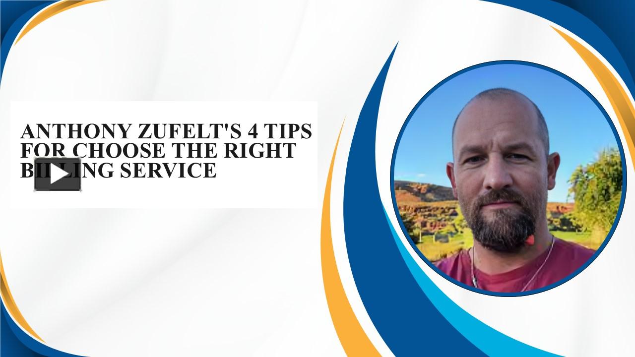 PPT – Anthony Zufelt's 4 Tips for Choose the Right Billing Service PowerPoint presentation ...