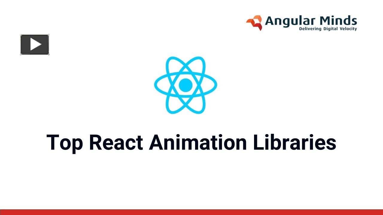 Top React Animation Libraries - Angular Minds presentation | free to download