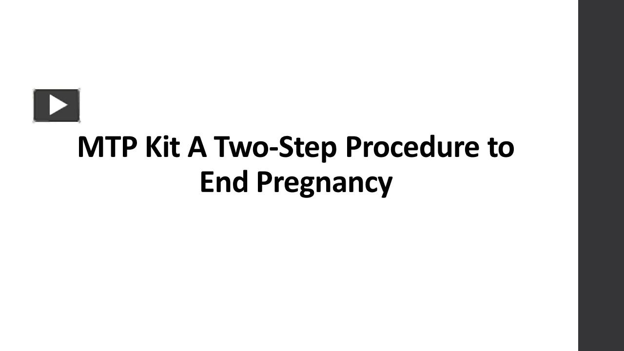 PPT – MTP Kit A Two-Step Procedure to End Pregnancy PowerPoint presentation | free to download ...