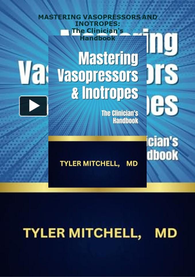 PPT – PDF ️Download ️ MASTERING VASOPRESSORS AND INOTROPES: The Clinician's Handbook PowerPoint ...