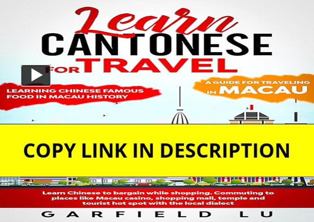 book ️[READ] ️ Learn Cantonese for Travel: A Guide for Traveling in Macau. Learning Chinese famo ...