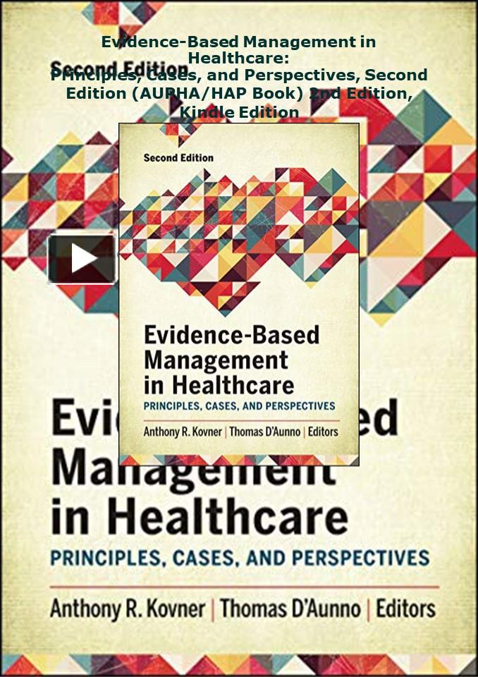 PPT – Kindle ️ ️(PDF) Evidence-Based Management in Healthcare: Principles, Cases, and PowerPoint ...