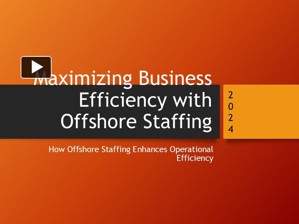 PPT – How Offshore Staffing Enhances Operational Efficiency PowerPoint presentation | free to ...