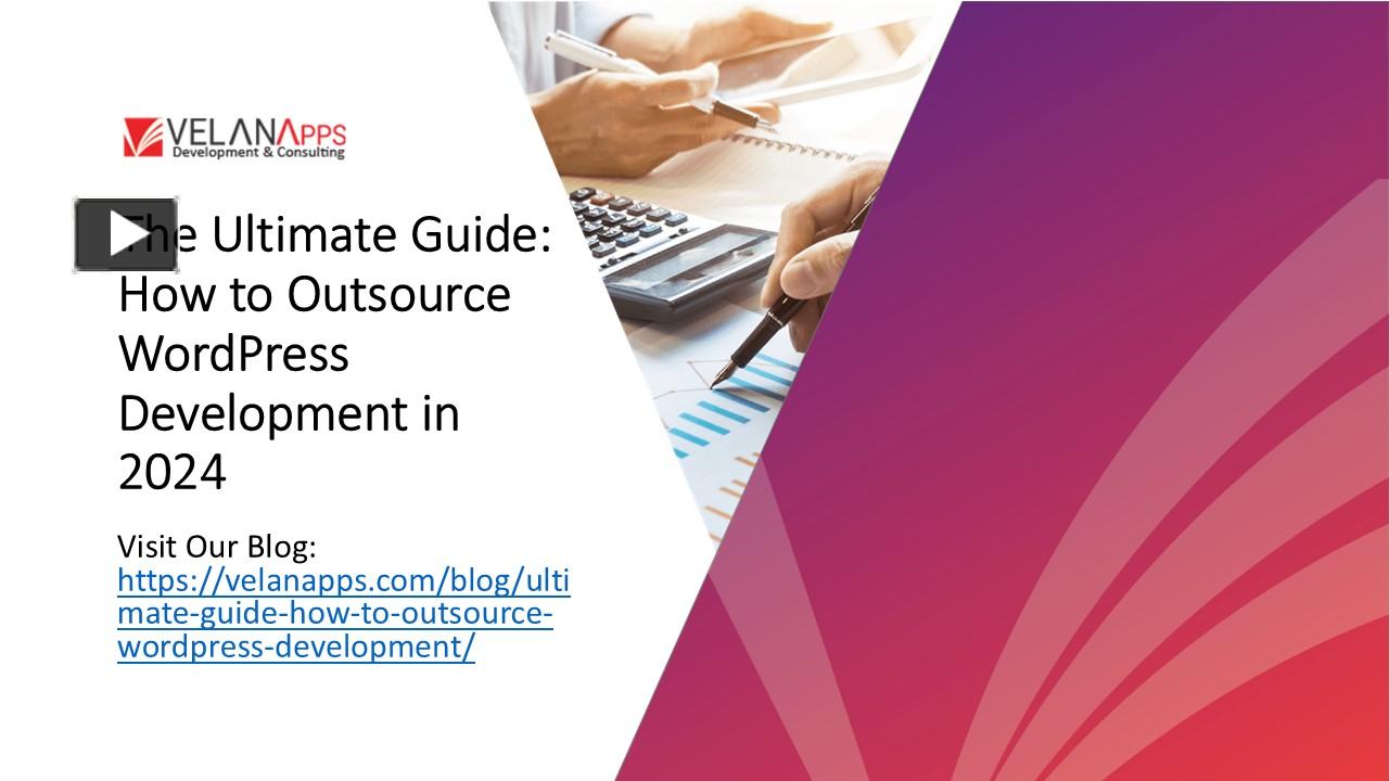 PPT – The Ultimate Guide: How to Outsource WordPress Development in 2024 PowerPoint presentation ...