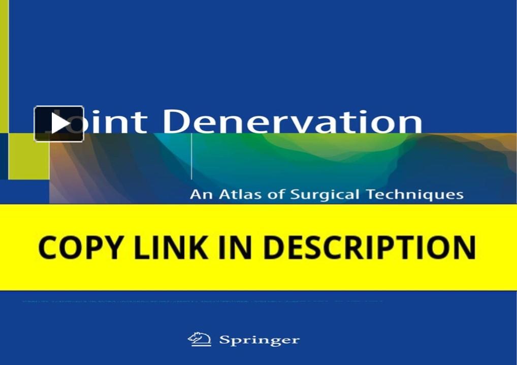 PPT – [PDF] READ Free Joint Denervation: An Atlas of Surgical Techniques PowerPoint presentation ...