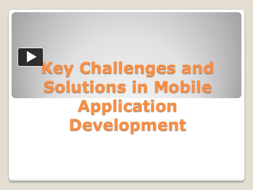PPT – Key Challenges and Solutions in Mobile Application Development PowerPoint presentation ...