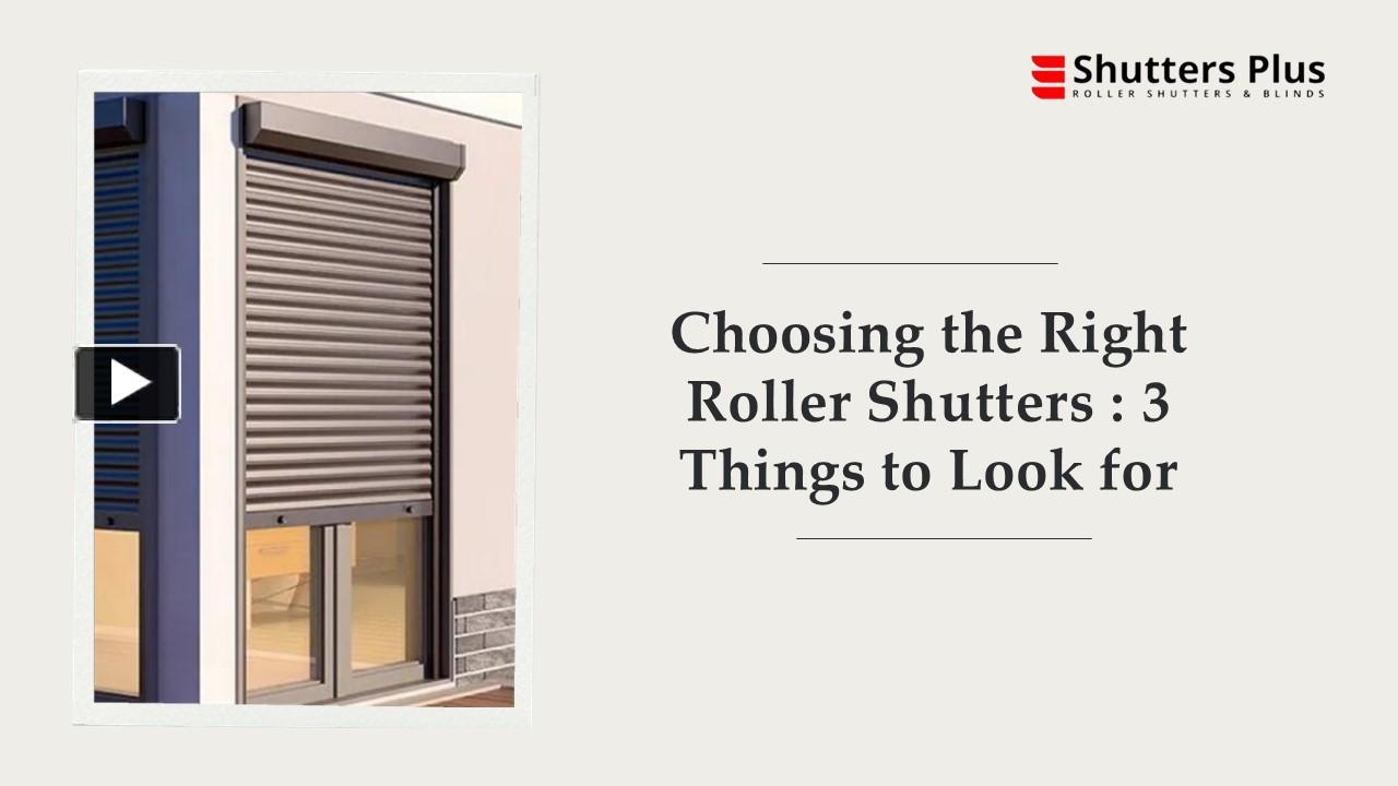 Choosing the Right Roller Shutters: 3 Things to Look for presentation | free to download