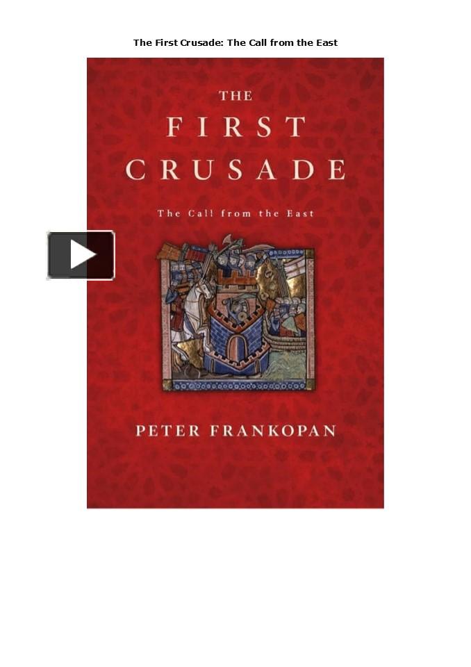DOWNLOAD(PDF) The First Crusade: The Call from the East presentation | free to download