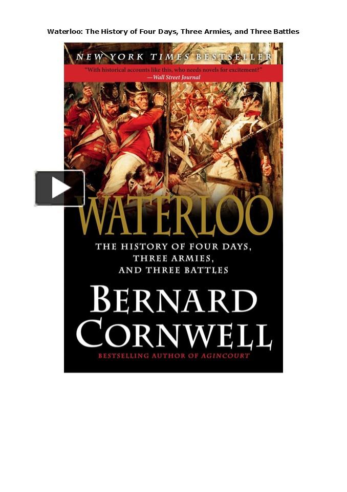 PPT – [PDF]DOWNLOAD Waterloo: The History of Four Days, Three Armies, and Three Battles ...