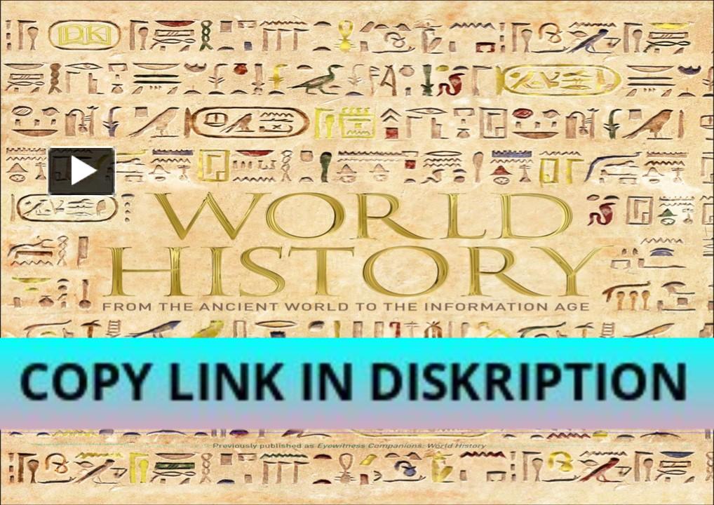 get [PDF] DOWNLOAD World History: From the Ancient World to the Inform presentation | free to ...