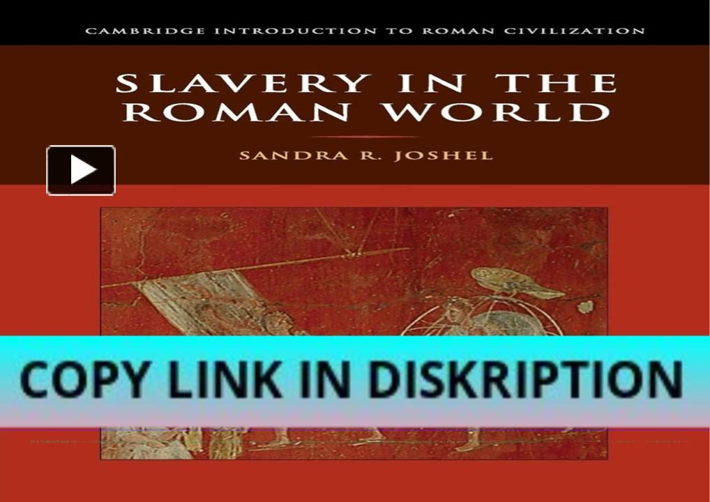 PPT – DOWNLOAD PDF Slavery in the Roman World (Cambridge Introduction to Rom PowerPoint ...