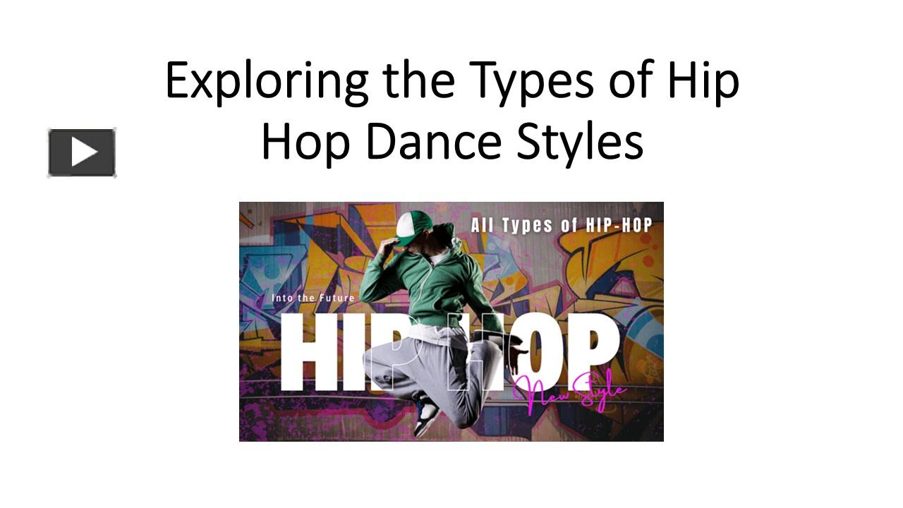 Exploring the Types of Hip Hop Dance Styles presentation | free to download