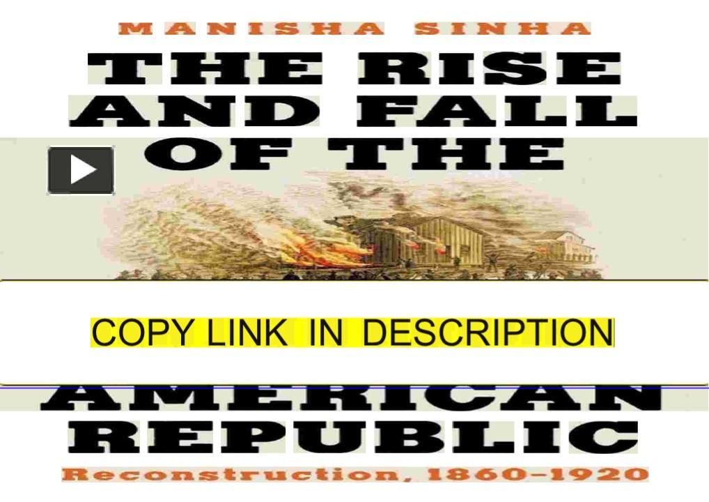 PPT – READ The Rise and Fall of the Second American Republic ...