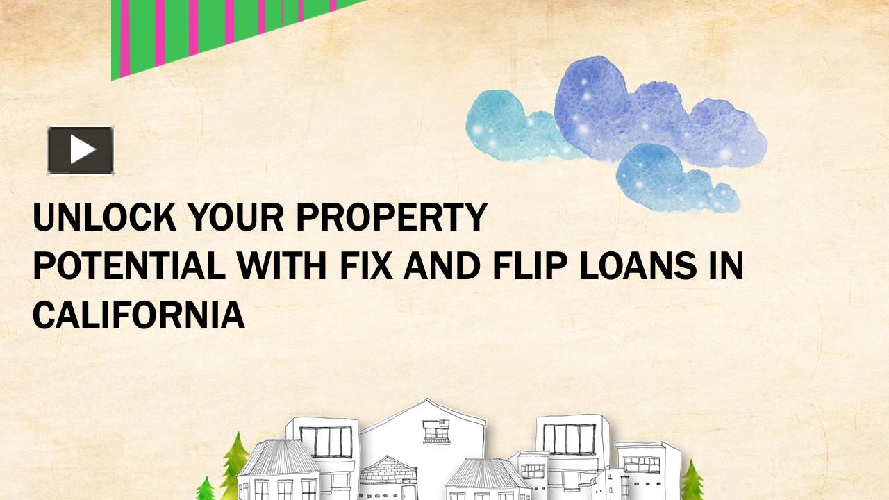 PPT – Unlock Your Property Potential with Fix and Flip Loans in ...