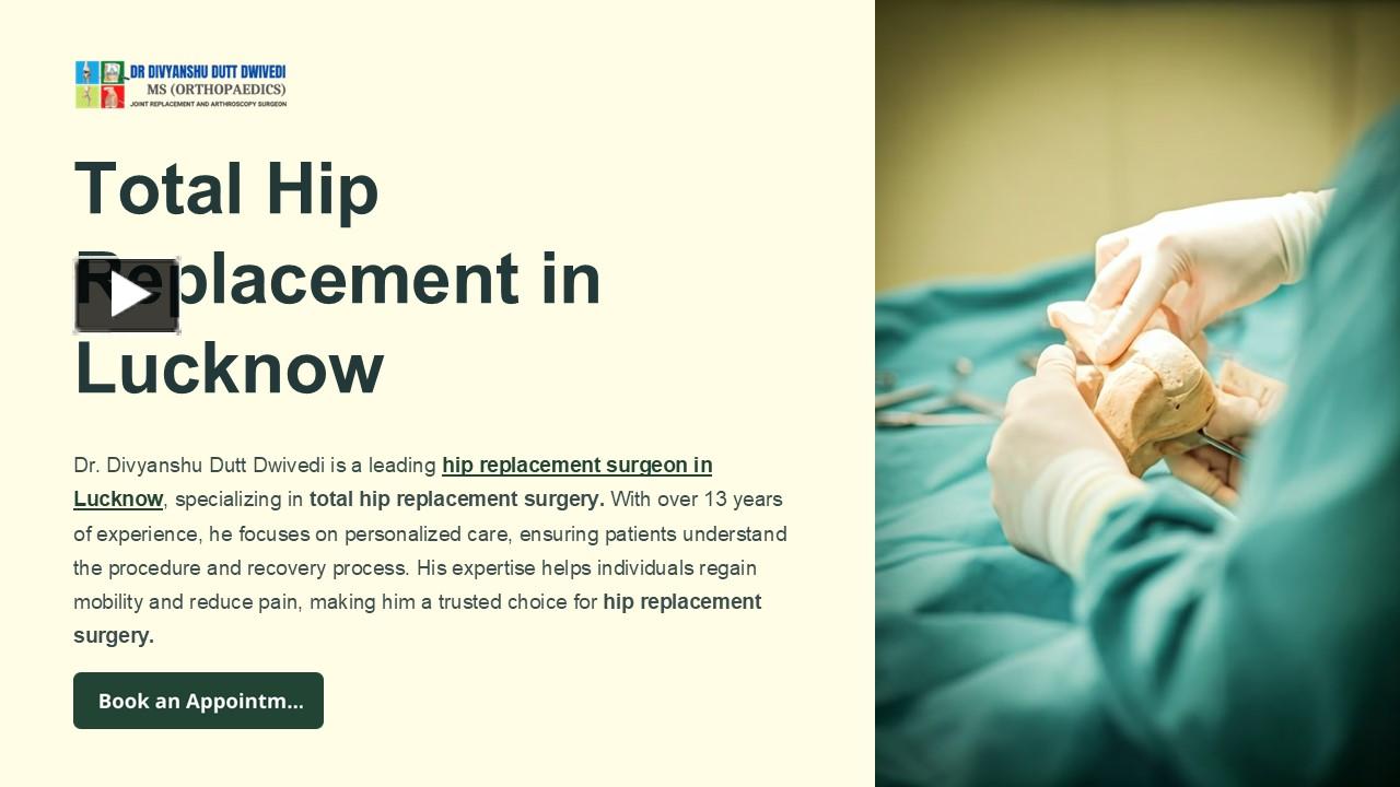 PPT – Total Hip Replacement in Lucknow | Dr. Divyanshu Dutt Dwivedi PowerPoint presentation ...