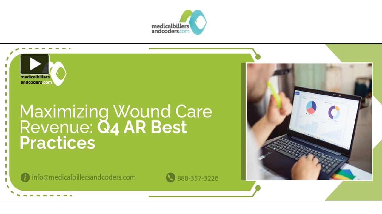 PPT – Maximizing Wound Care Revenue: Q4 AR Best Practices PowerPoint presentation | free to ...