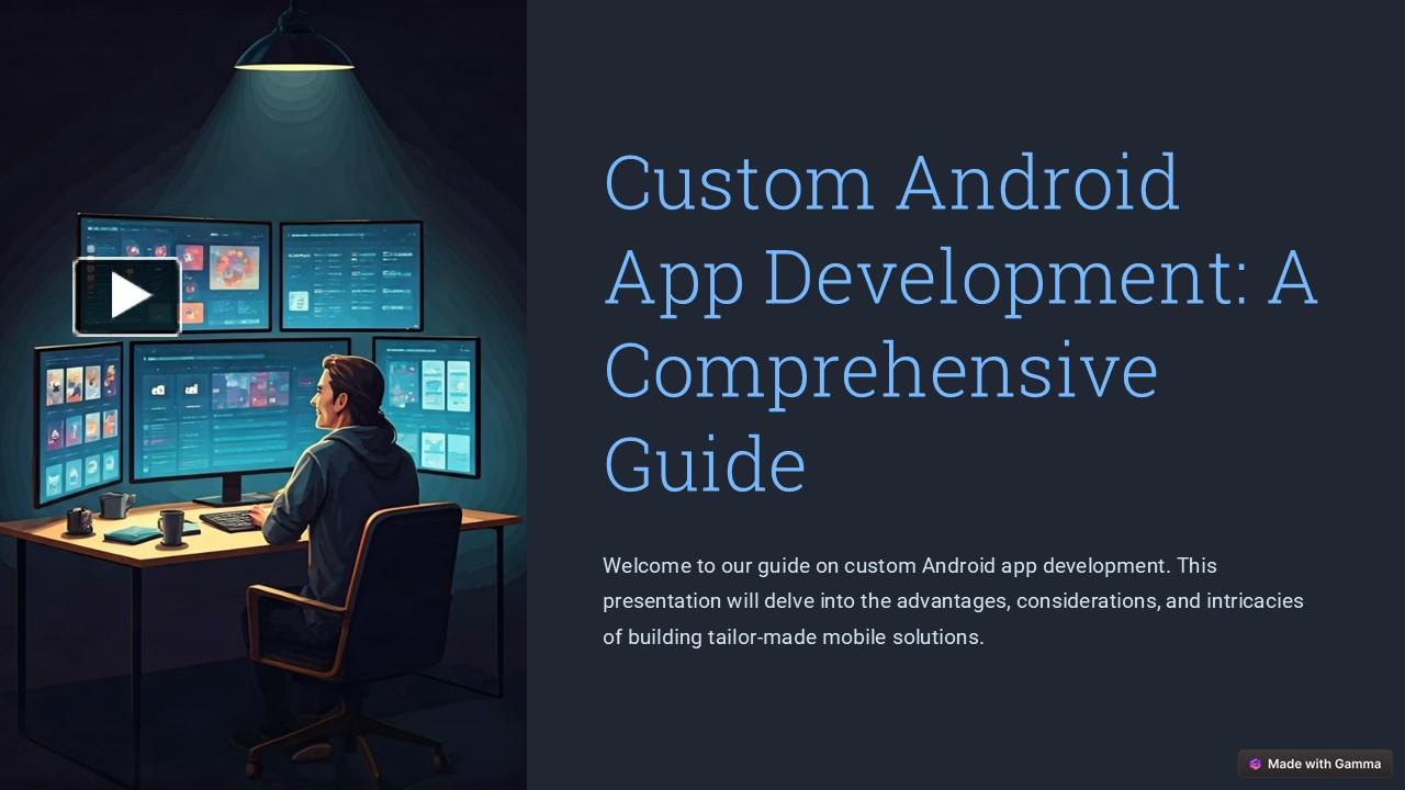 Custom Android App Development A Comprehensive Guide Presentation
