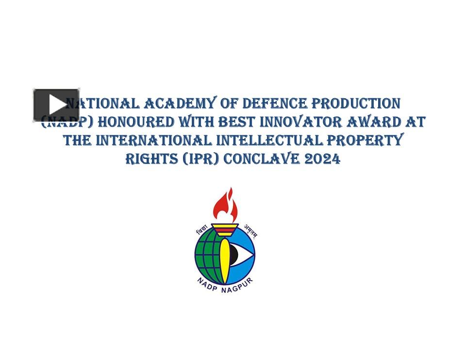 National Academy of Defence Production (NADP) Honoured with Best Innovator Award at the ...