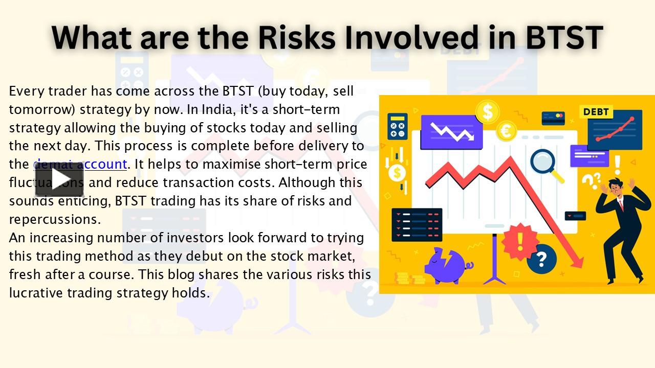 PPT – What are the Risks Involved in BTST PowerPoint presentation | free to download - id ...