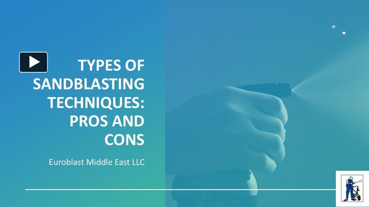 Types of Sandblasting Techniques presentation | free to download