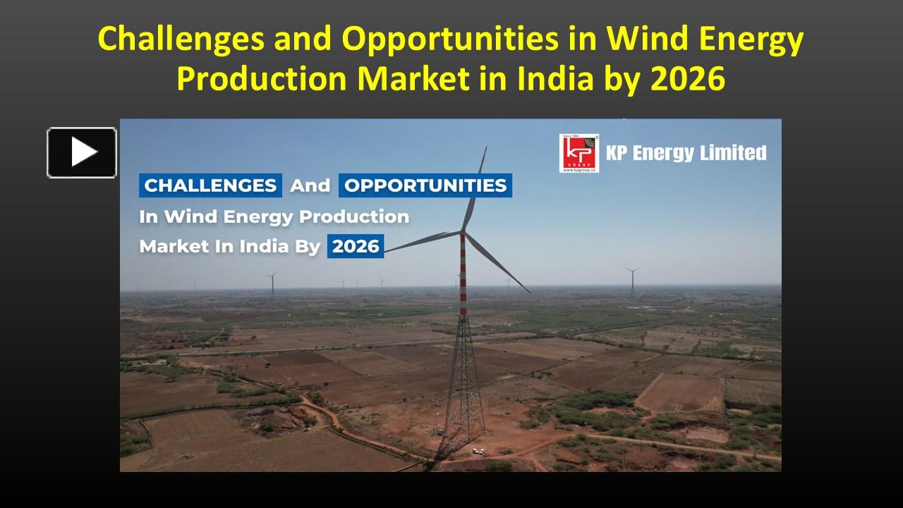 Challenges and Opportunities in Wind Energy Production Market in India ...