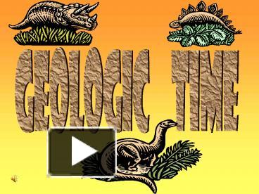 PPT – Geologic Time PowerPoint presentation | free to view - id: 9ae0a ...