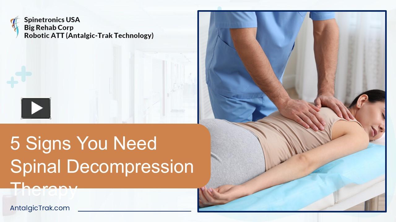 PPT – 5 Signs You Need Spinal Decompression Therapy PowerPoint presentation | free to download ...