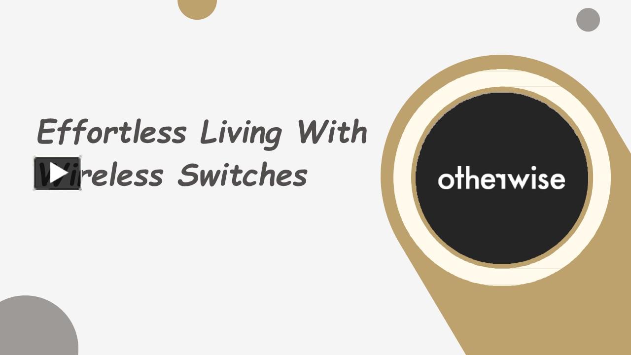 PPT – Effortless Living With Wireless Switches PowerPoint presentation | free to download - id ...