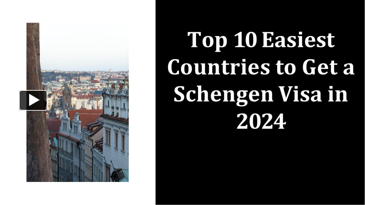 PPT – Top 10 Easiest Countries to Get a Schengen Visa in 2024 PowerPoint presentation | free to ...