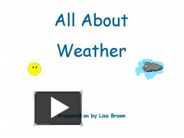 PPT – All About Weather PowerPoint presentation | free to view - id ...