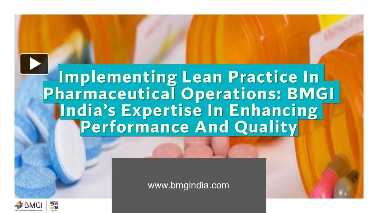 Implementing Lean Practice In Pharmaceutical Operations: BMGI India’s Expertise In Enhancing ...