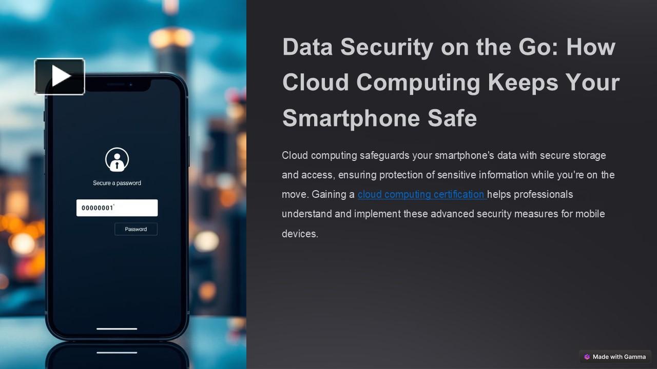 Data Security on the Go: How Cloud Computing Keeps Your Smartphone Safe presentation | free to ...