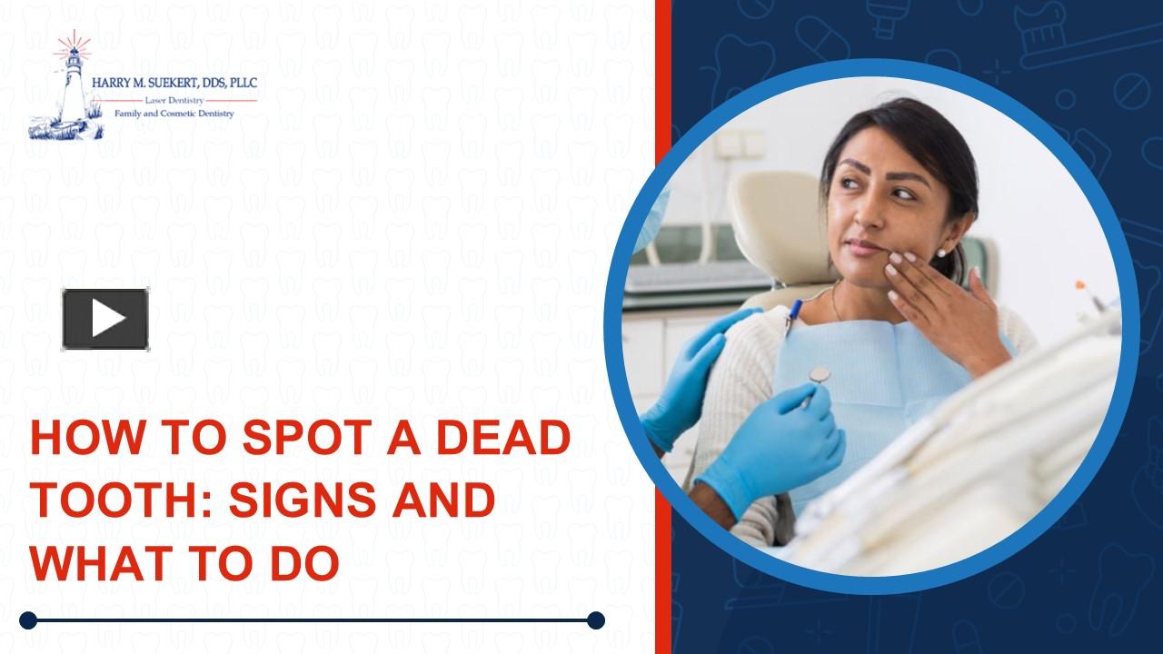 PPT – How to Spot a Dead Tooth: Signs and What to Do PowerPoint presentation | free to download ...