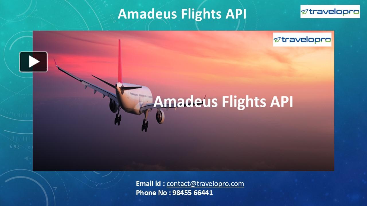 PPT – Amadeus Flights API PowerPoint presentation | free to download - id: 9b0597-YWNjY