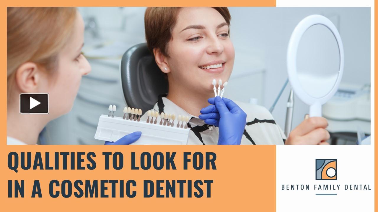 PPT – Qualities to Look for in a Cosmetic Dentist PowerPoint presentation | free to download ...