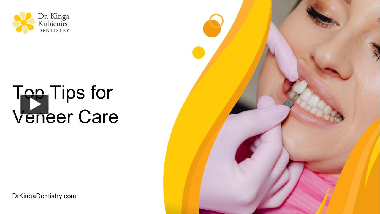 PPT – Top Tips for Veneer Care PowerPoint presentation | free to download - id: 9b0738-YThiY