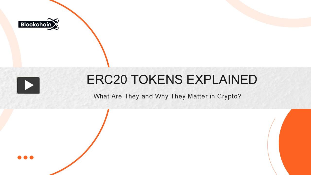 PPT – ERC20 Tokens Explained: What Are They and Why They Matter in Crypto? PowerPoint ...