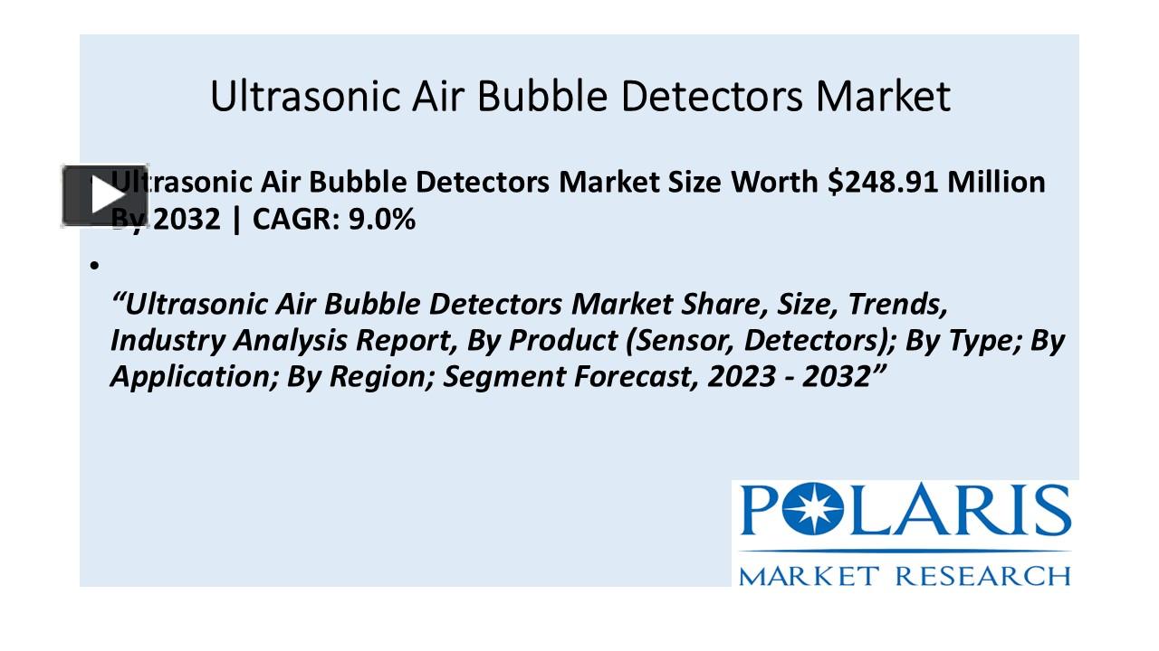 PPT – Ultrasonic Air Bubble Detectors Market PowerPoint presentation | free to download - id ...
