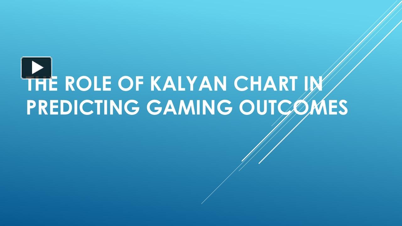 PPT – The Role of Kalyan Chart in Predicting Gaming Outcomes PowerPoint presentation | free to ...
