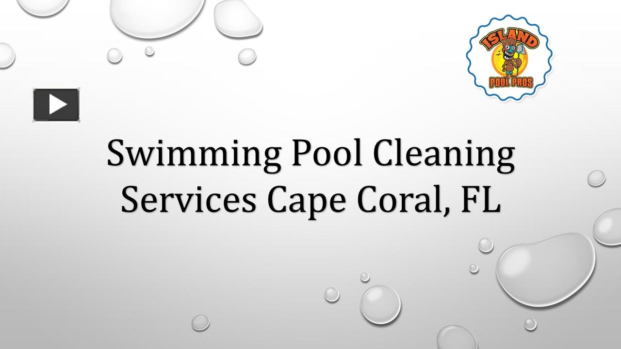 PPT – Swimming Pool Cleaning Services Cape Coral FL PowerPoint presentation | free to download ...