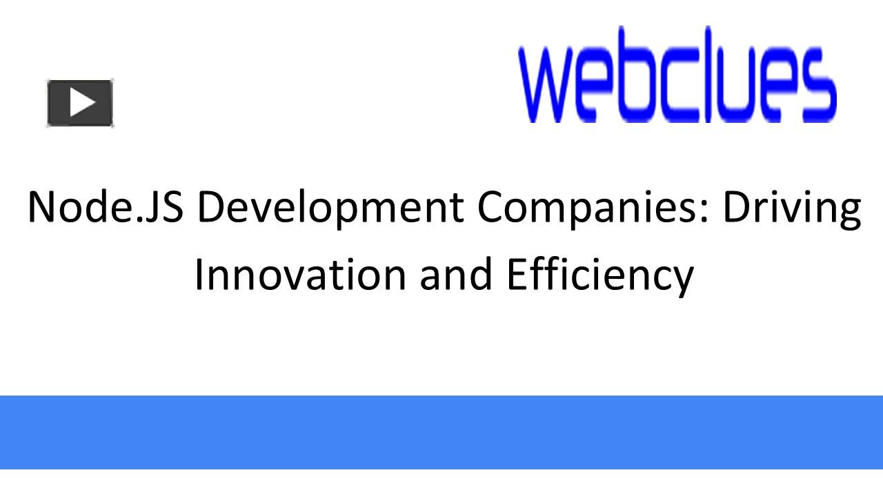 PPT – Node.JS Development Companies: Driving Innovation and Efficiency PowerPoint presentation ...