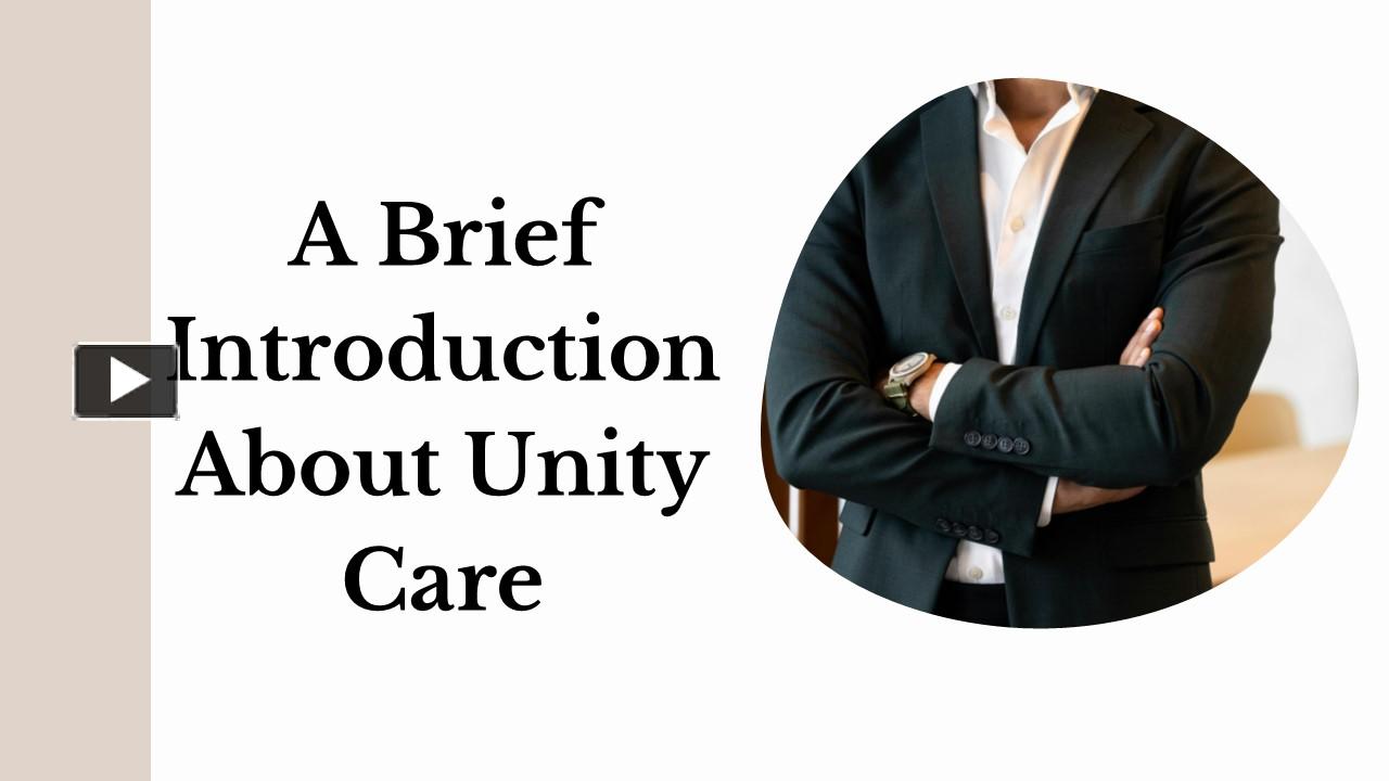 Ppt A Brief Introduction About Unity Care 1 Powerpoint Presentation