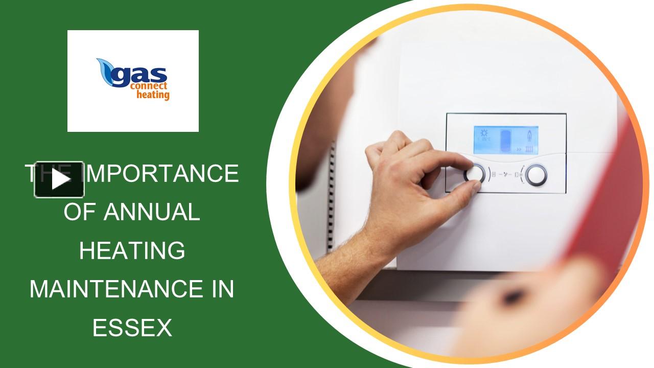 PPT – The Importance of Annual Heating Maintenance in Essex PowerPoint presentation | free to ...