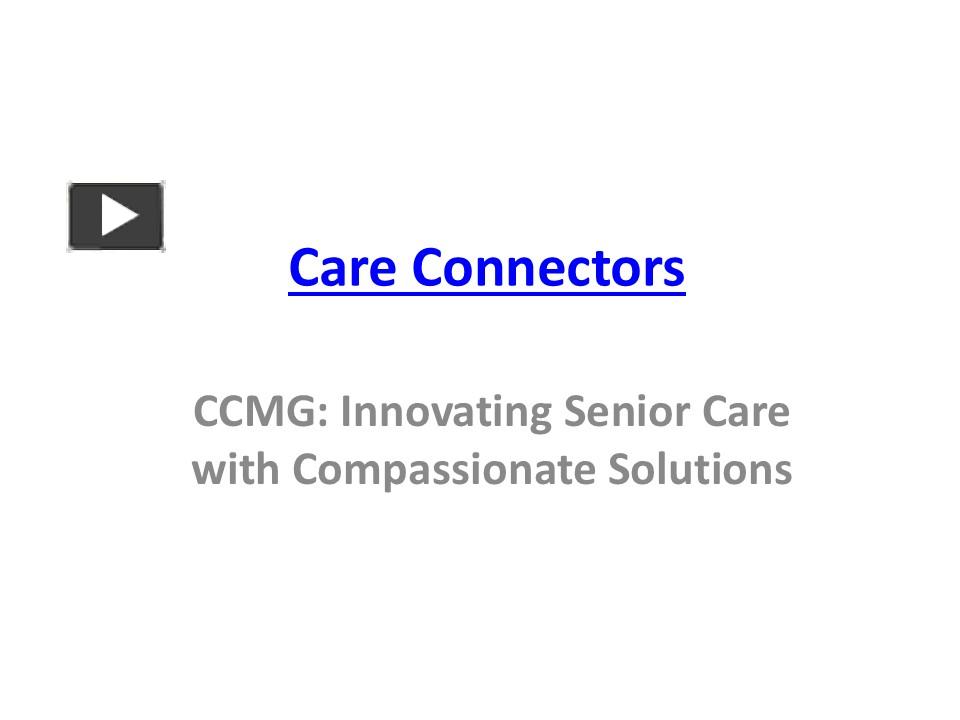 PPT – CCMG: Innovating Senior Care with Compassionate Solutions PowerPoint presentation | free ...