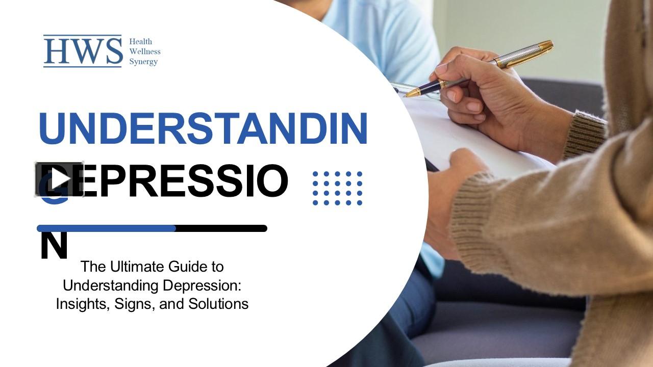 PPT – The Ultimate Guide to Understanding Depression: Insights, Signs ...