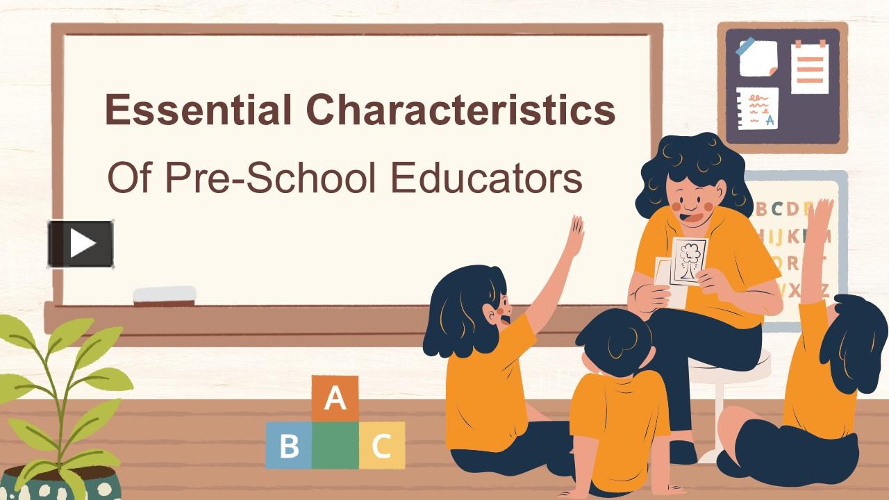 Essential Characteristics of Preschool Educators presentation | free to download