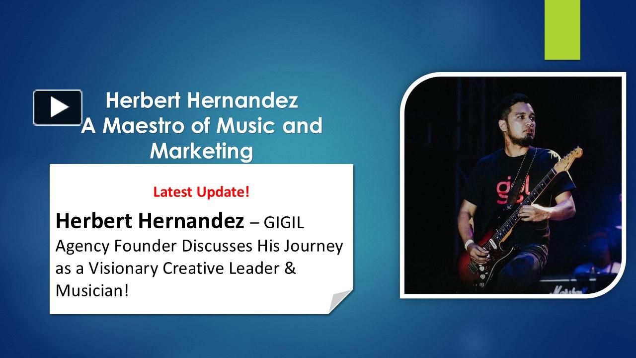 PPT – Herbert Hernandez - A Maestro of Music and Marketing PowerPoint presentation | free to ...