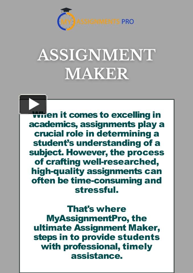 PPT – Assignment Maker | Myassignmentpro PowerPoint presentation | free to download - id: 9b248f ...